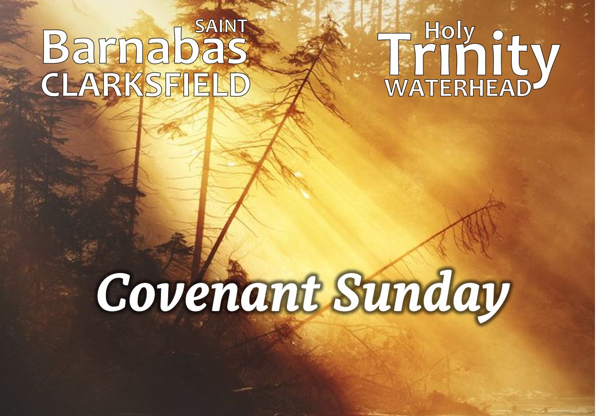 Covenant Sunday - Holy Trinity Church, Waterhead, Oldham